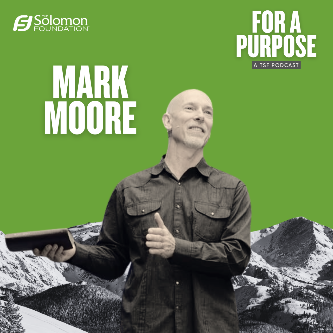 Impact Through Vision: Mark Moore - The Solomon Foundation
